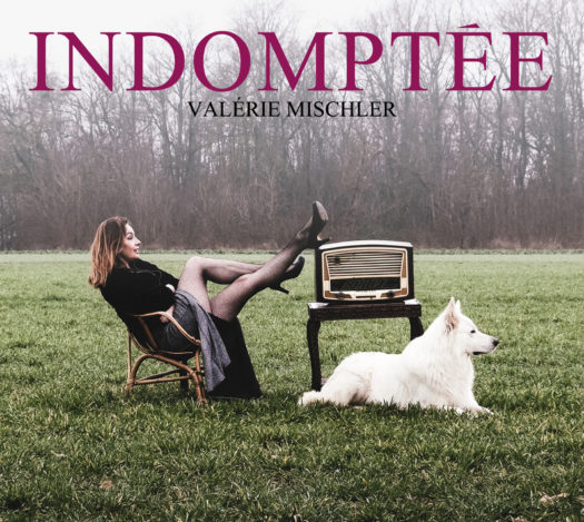 Valérie Mischler - Nouvel album "Indomptée" - Mazik